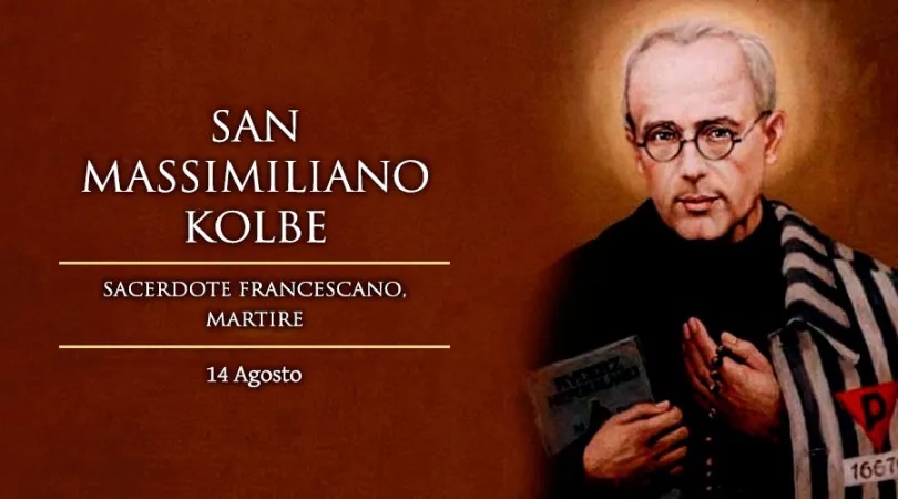 14 agosto: Massimiliano Maria Kolbe. Si sacrificò per salvare un padre ...